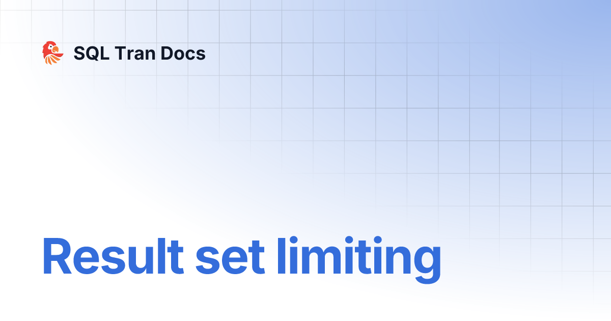 Result set limiting | SQL Tran Docs