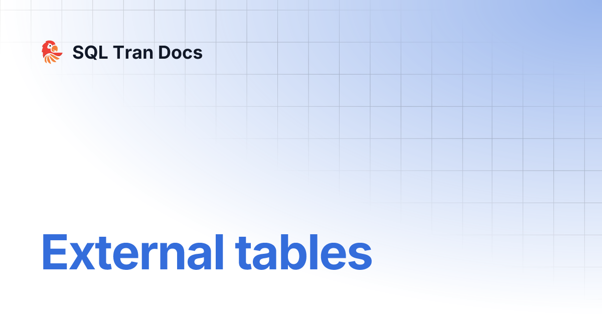 External tables | SQL Tran Docs
