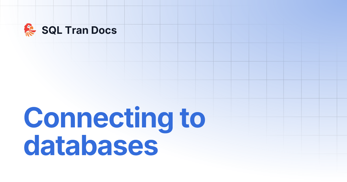Connecting To Databases Sql Tran Docs