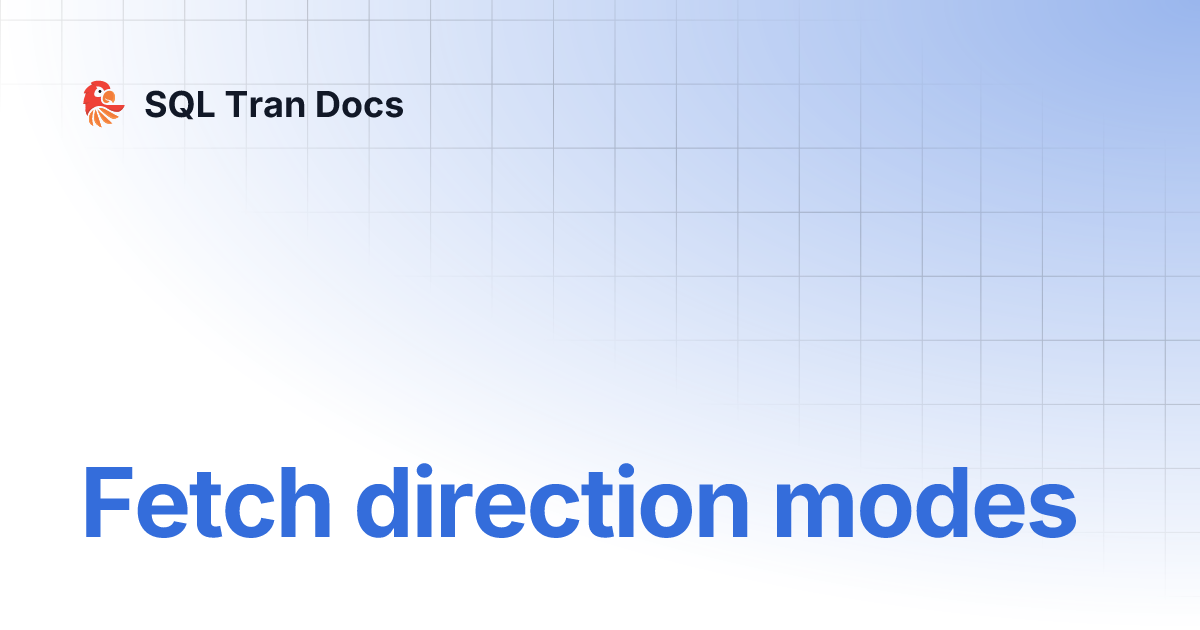 Fetch direction modes | SQL Tran Docs