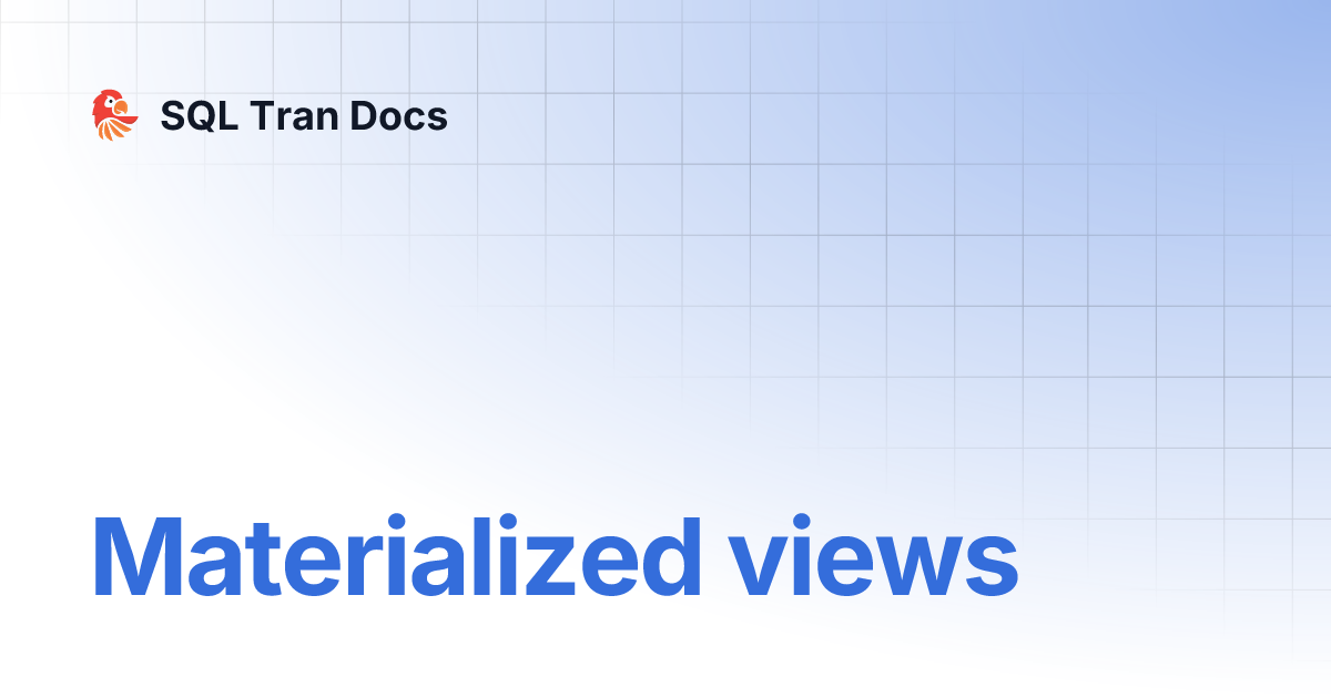Materialized Views Sql Tran Docs 2888